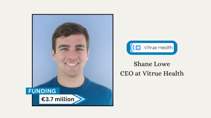 Vitrue Health Secures €3.7 Million in Funding
